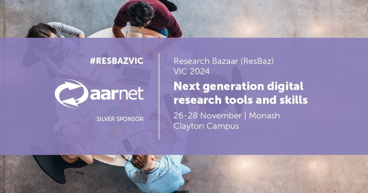 Research Bazaar (ResBaz) VIC 2024 | AARNet